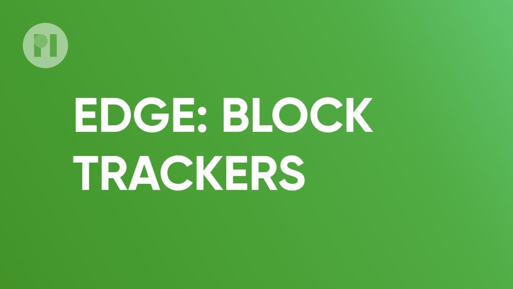 Block Trackers on Microsoft Edge | Privacy International Block Trackers on Microsoft Edge | Privacy International